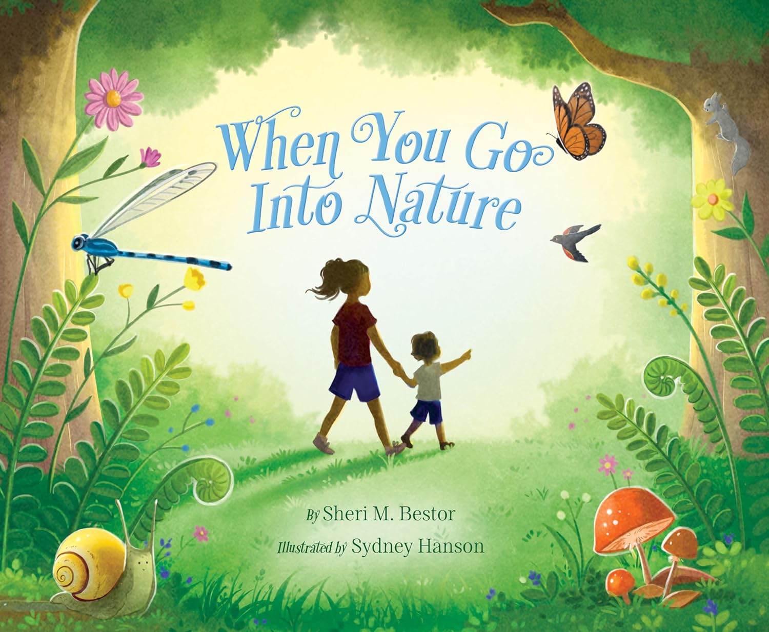 When You Go Into Nature by Sheri M. Bestor | Goodreads