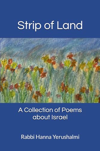 Strip of Land: A Collection of Poems about Israel by Rabbi Hanna ...