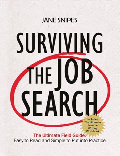 Surviving the Job Search: The Ultimate Job-Search Guide by Jane Snipes ...