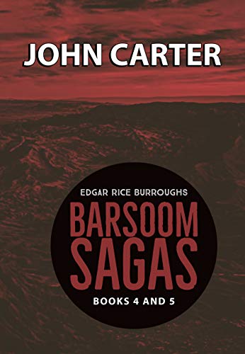 John Carter Barsoom Sagas: Barsoom Series Books 4 and 5 by Edgar Rice ...