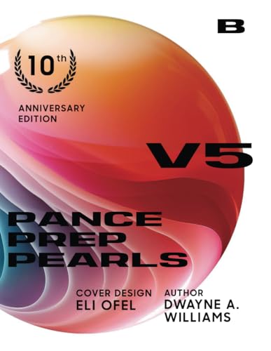 PANCE PREP PEARLS V5 BOOK B: 10th Anniversary edition by DWAYNE A ...