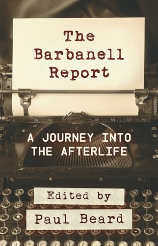 The Barbanell Report: A Journey into the Afterlife by Paul Beard ...