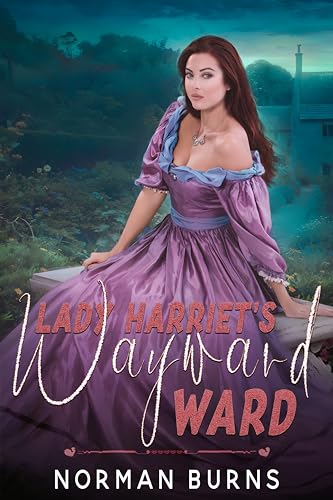 Lady Harriet's Wayward Ward: A Lesbian BDSM Regency Era Romance by ...