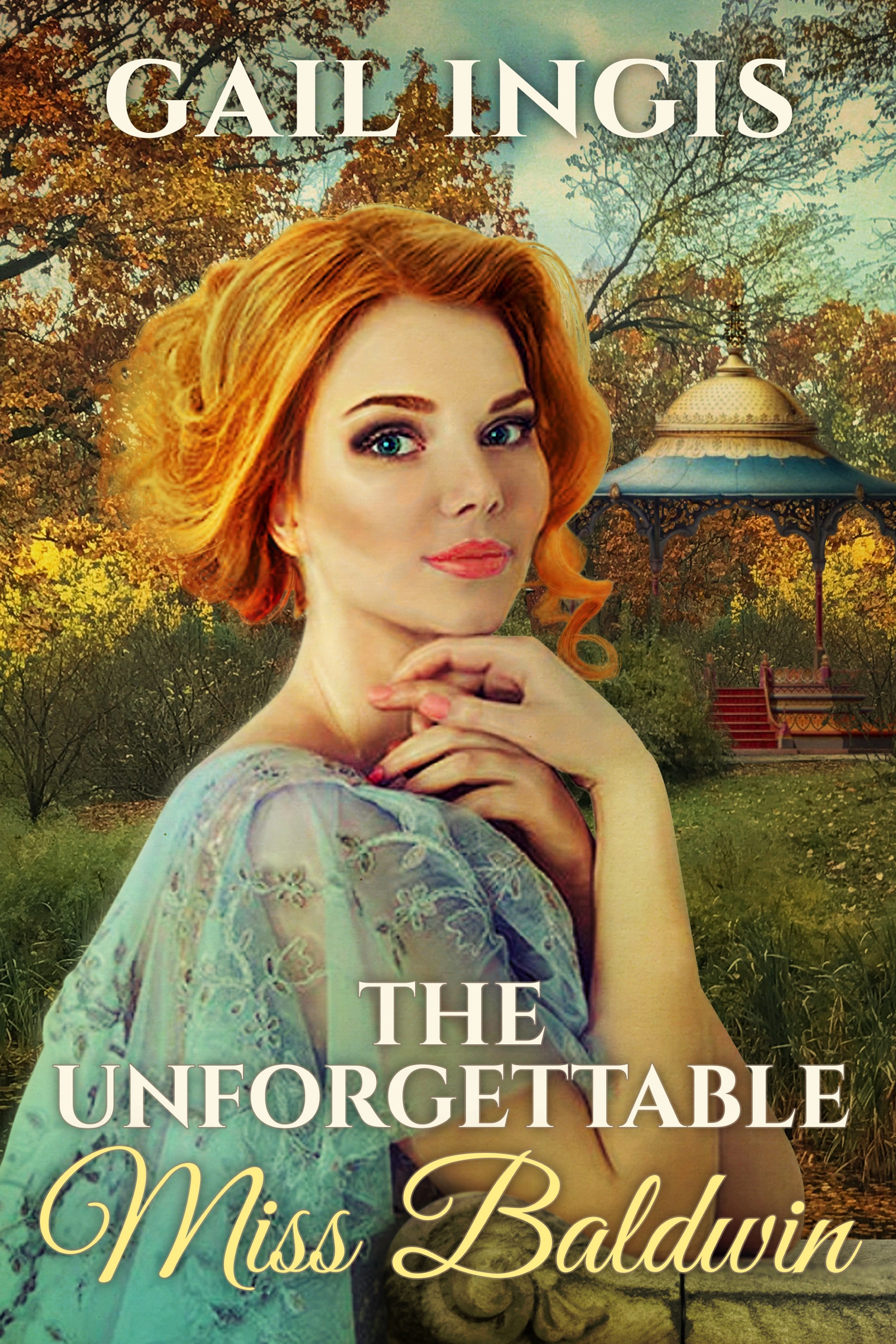 The Unforgettable Miss Baldwin by Gail Ingis | Goodreads