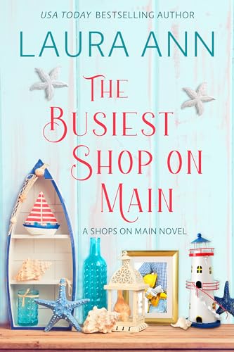 The Busiest Shop on Main (Shops on Main #1) by Laura Ann | Goodreads
