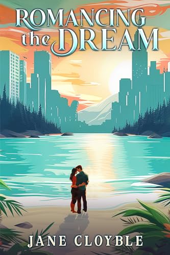 Romancing The Dream by Jane Cloyble | Goodreads