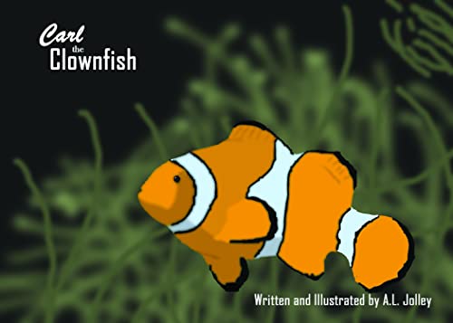 Carl the Clownfish (ABC Sea Creatures) by Amanda Jolley | Goodreads