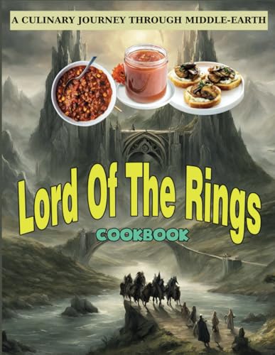 Lord Of The Rings CookBook: A Culinary Journey Through Middle Earth by ...