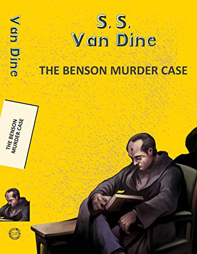 The Benson Murder Case by S.S. Van Dine | Goodreads