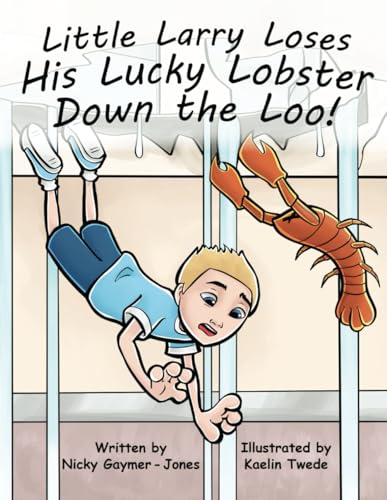 Little Larry Loses His Lucky Lobster Down the Loo: Read Aloud Books ...