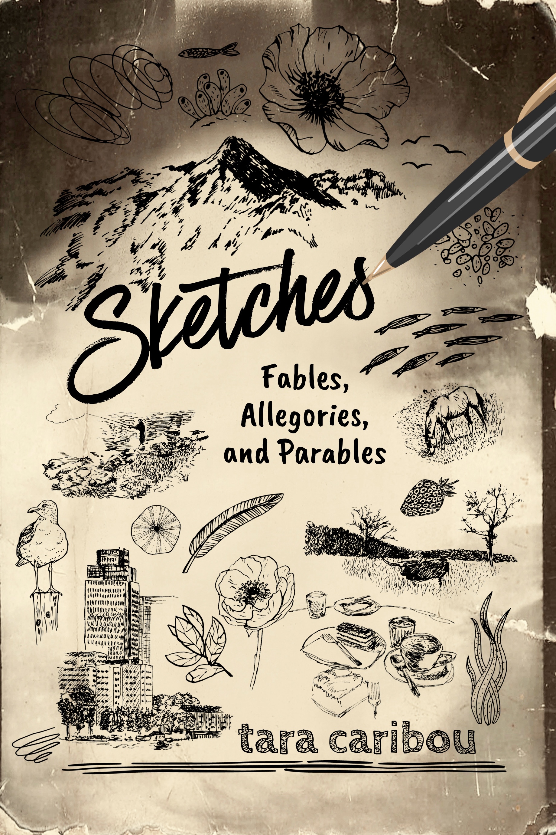 Sketches: Fables, Allegories, and Parables by Tara Caribou | Goodreads