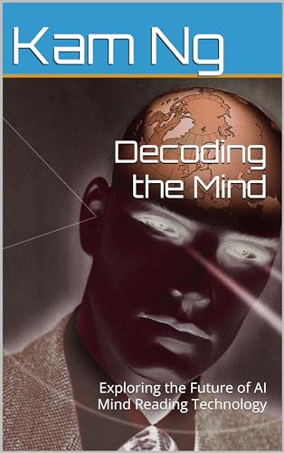 Decoding the Mind: Exploring the Future of AI Mind Reading Technology ...