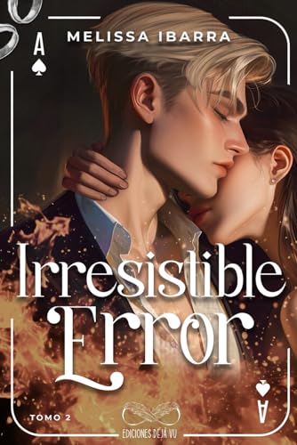 Irresistible Error (Tomo 2) by Melissa Ibarra | Goodreads