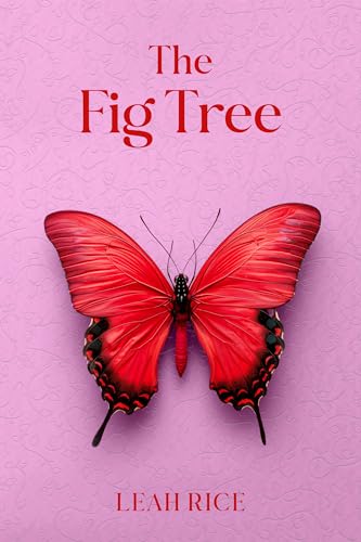 The Fig Tree by Leah Rice | Goodreads