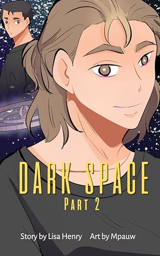 Dark Space: The Graphic Novel Part 2 by Lisa Henry | Goodreads
