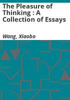 The Pleasure of Thinking: A Collection of Essays by Wang Xiaobo | Goodreads