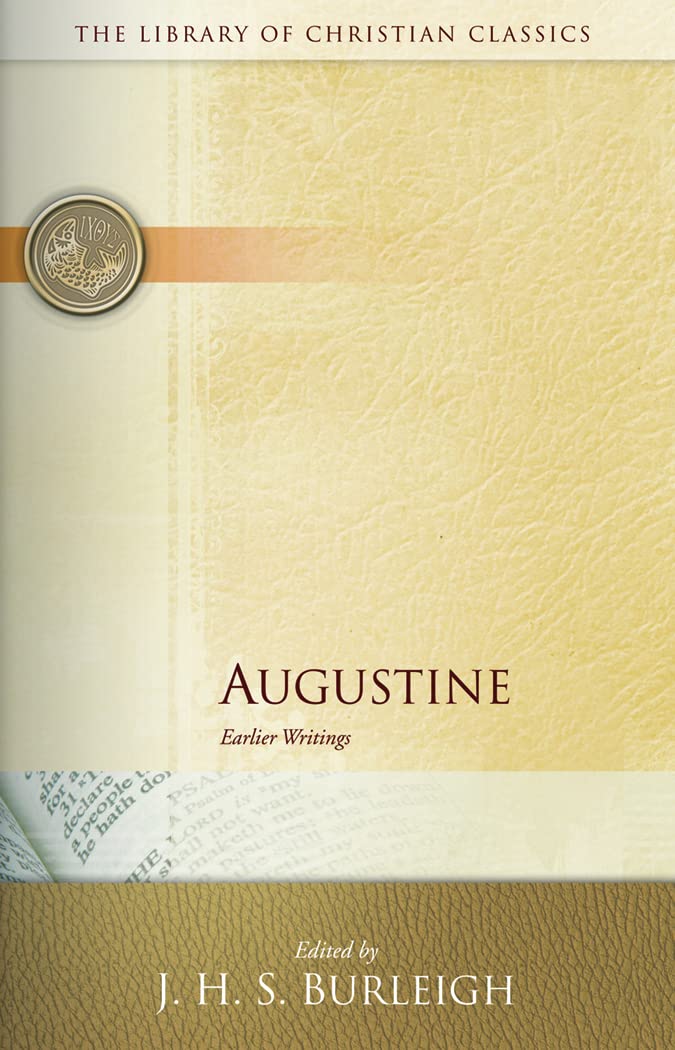Augustine: Earlier Writings by Augustine of Hippo | Goodreads