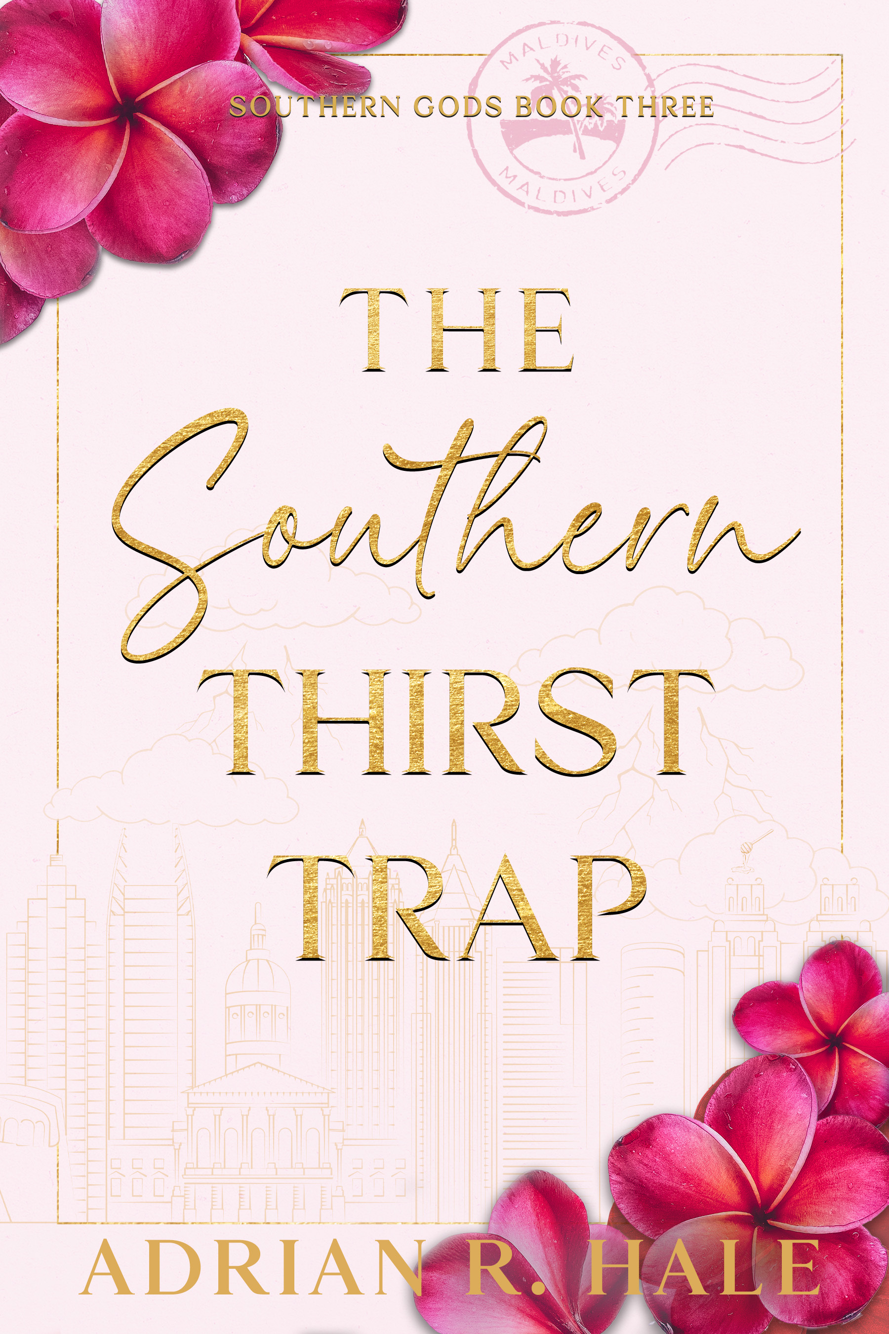 The Southern Thirst Trap (Southern Gods #3) by Adrian R. Hale | Goodreads