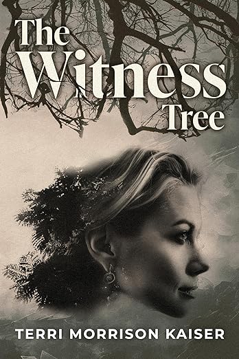 The Witness Tree by Terri Morrison Kaiser | Goodreads