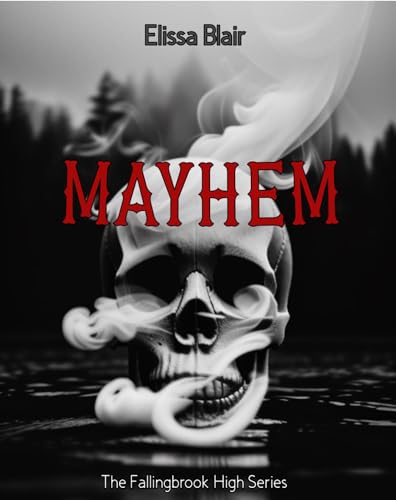 Mayhem: The Fallingbrook High Series by Elissa Blair | Goodreads