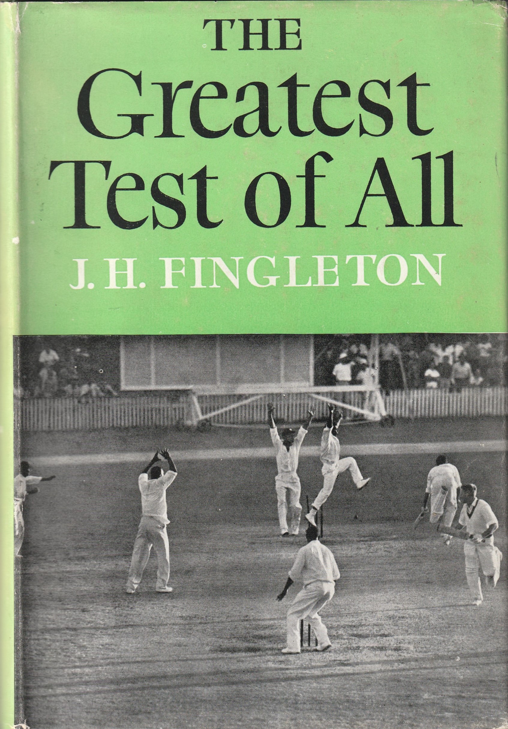 The Greatest Test of All by Jack Fingleton | Goodreads