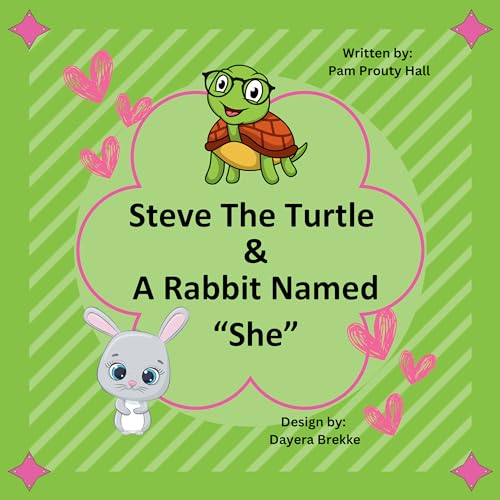 Steve La Tortuga Y Una Coneja Llamada “Ella” by Pam Prouty Hall | Goodreads