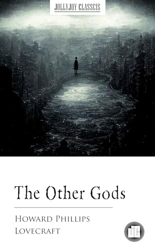 The Other Gods by H.P. Lovecraft | Goodreads