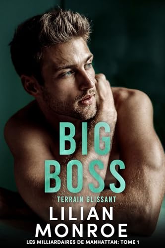 Big Boss: terrain glissant (Les milliardaires de Manhattan t. 1) by ...