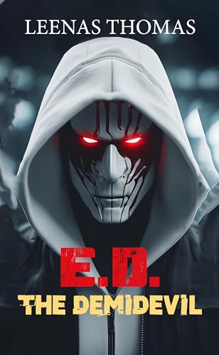 E. D. The Demidevil: A Crime Thriller by Leenas Thomas | Goodreads