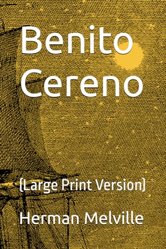 Benito Cereno: (Large Print Version) by Herman Melville | Goodreads