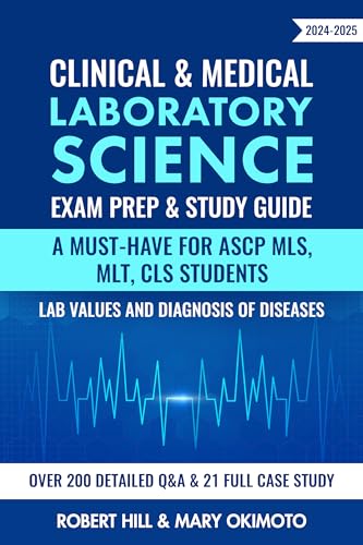 Clinical & Medical Laboratory Science Exam Prep & Study Guide 2024-2025: A Must-Have for ASCP ...