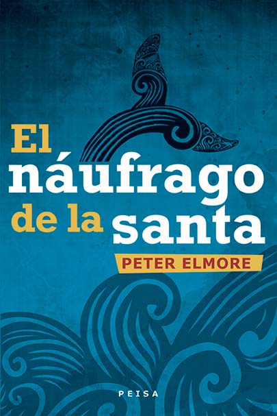 El náufrago de la santa by Peter Elmore | Goodreads