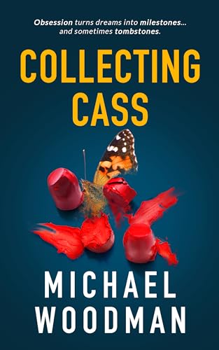 Collecting Cass: A pulse-pounding psychological thriller with a killer ...