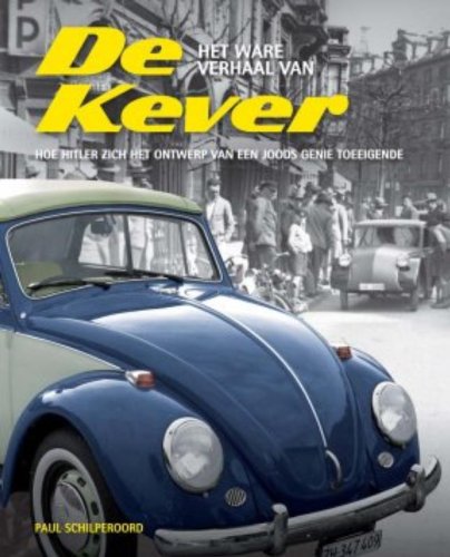 Het ware verhaal van de Kever: hoe Hitler het ontwerp van een joods ...