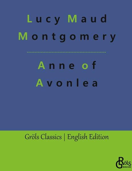 Anne of Avonlea by L.M. Montgomery | Goodreads
