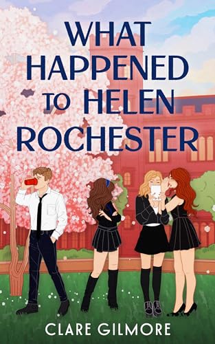 What Happened to Helen Rochester by Clare Gilmore | Goodreads