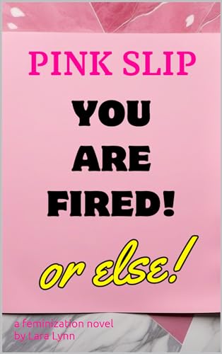 The Pink Slip, Part 1 by Lara Lynn | Goodreads