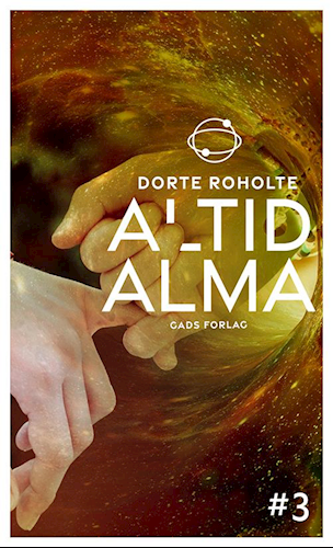 Altid Alma 3 (Altid Alma #3) by Dorte Roholte | Goodreads
