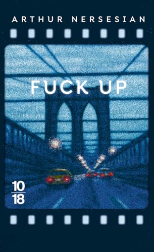 Fuck up by Arthur Nersesian | Goodreads
