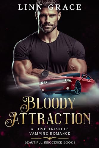 Bloody Attraction: A Love Triangle Vampire Romance by Linn Grace | Goodreads