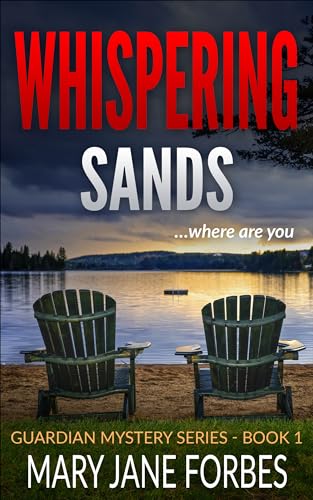 Whispering Sands (GUARDIAN MYSTERY SERIES Book 1) by Mary Jane Forbes ...