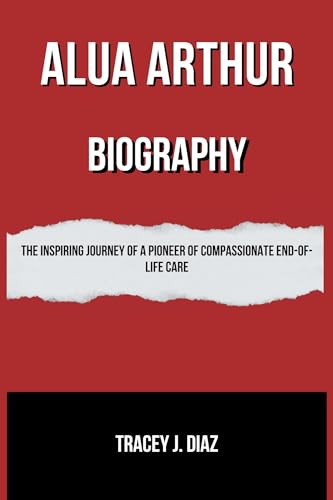 ALUA ARTHUR BIOGRAPHY: The Inspiring Journey of a Pioneer of ...