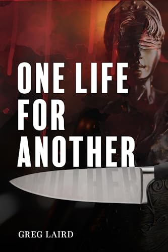 One Life for Another by Greg Laird | Goodreads