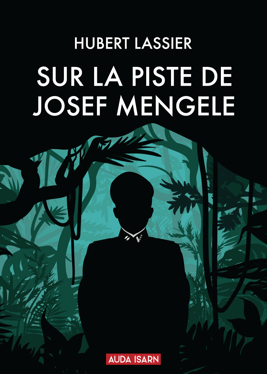 Sur la piste de Josef Mengele by Hubert Lassier | Goodreads