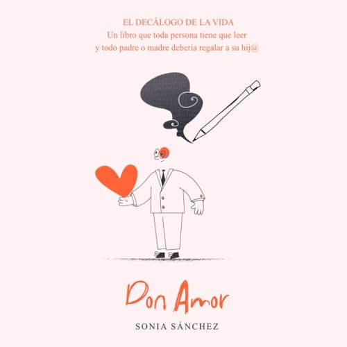 Don Amor: El Decálogo de la Vida by Sonia Sánchez Gómez | Goodreads