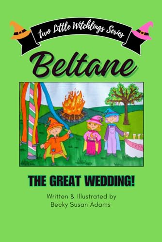 Beltane; The Great Wedding! by Becky Susan Adams | Goodreads