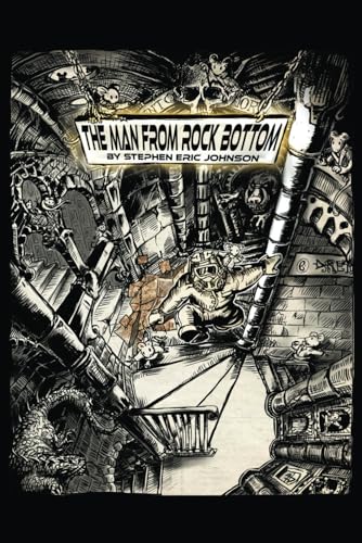 The Man From Rock Bottom by Stephen Eric Johnson | Goodreads