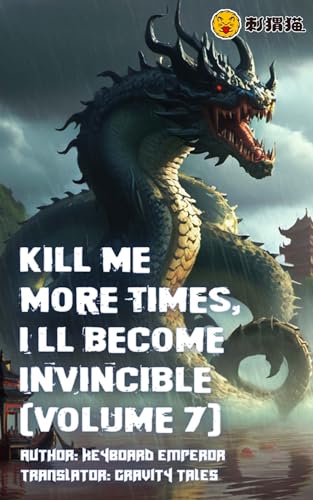 Kill Me More Times, I’ll Become Invincible by Keyboard Emperor | Goodreads