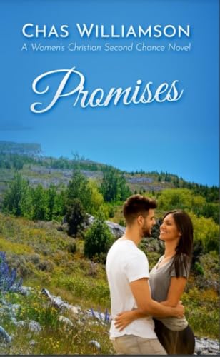 Promises: A Women's Christian Second-Chance Novel by Chas Williamson ...