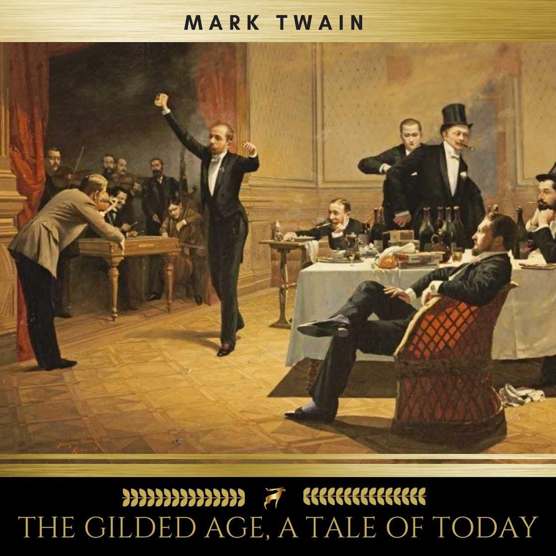 The Gilded Age, A Tale of Today by Mark Twain | Goodreads